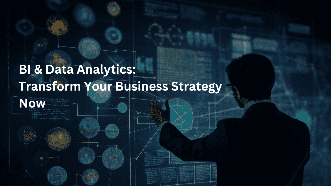 BI & Data Analytics: Transform Your Business Strategy Now.